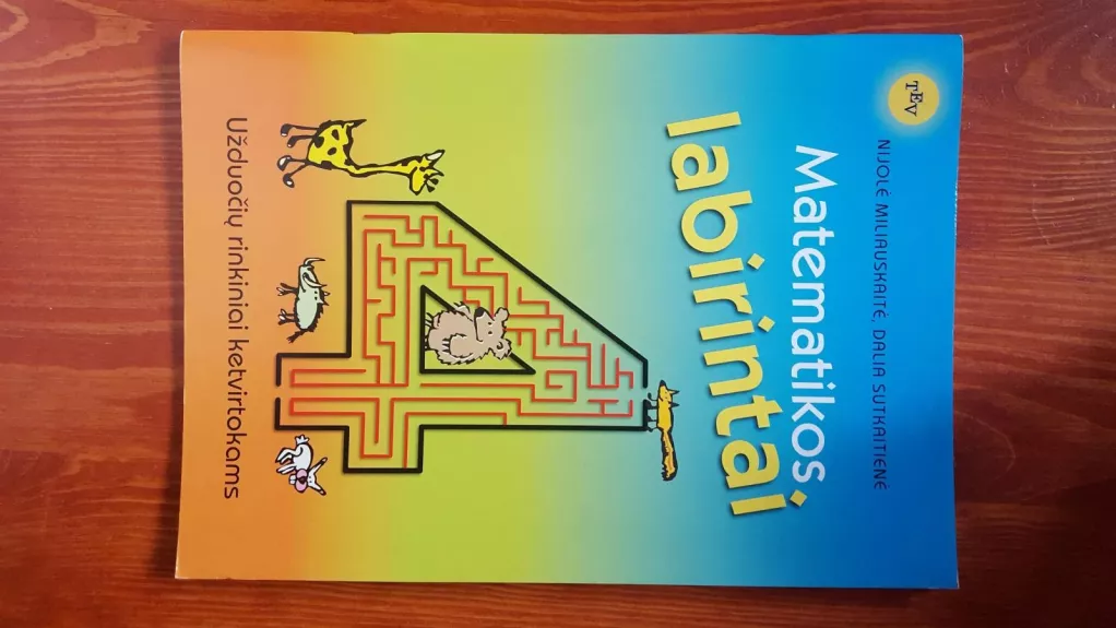 Matematikos labirintai. Užduočių rinkiniai ketvirtokams - Nijolė ...