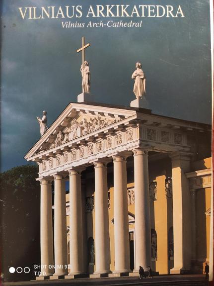 Vilniaus arkikatedra. Vilnius Arch-Cathedral - Autorių Kolektyvas, knyga