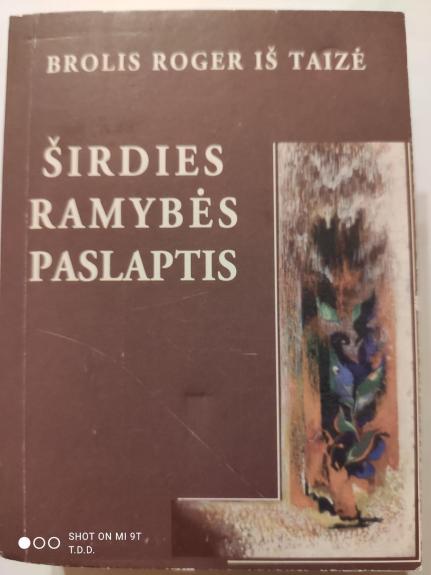 Širdies ramybės paslaptis - iš Taizė Brolis Roger, knyga