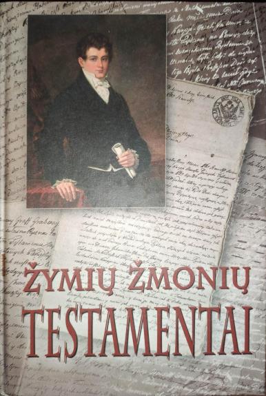 Žymių žmonių testamentai: nuo antikos iki šių dienų - Vytautas Gaivenis ...
