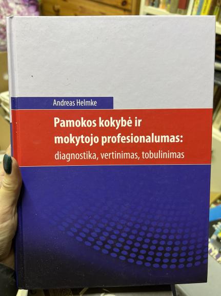 Pamokos kokybė ir mokytojo profesionalumas: diagnostika, vertinimas ...