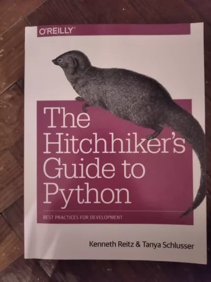 The Hitchhiker's Guide to Python - Kenneth Kramer, knyga