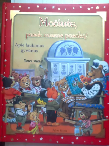 Močiute, pasek mums pasaką! - Tony Wolf, knyga