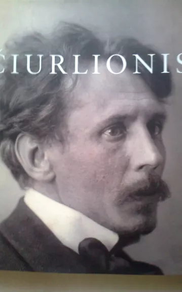 Mikalojus Konstantinas Čiurlionis - Autorių Kolektyvas, knyga