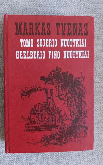 TOMO SOJERIO NUOTYKIAI, HEKLBERIO FINO NUOTYKIAI - Markas Tvenas, knyga