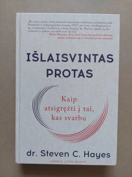 Išlaisvintas protas - Steven C. Hayes, knyga