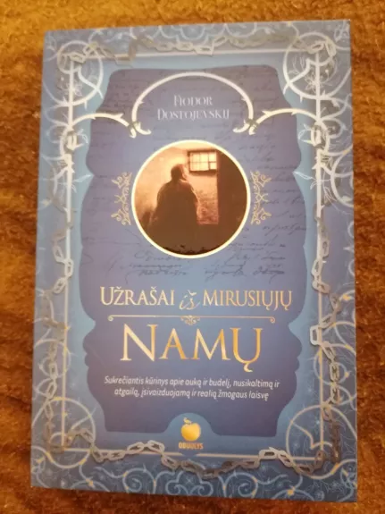 UŽRAŠAI IŠ MIRUSIŲJŲ NAMŲ - Fiodoras Dostojevskis, knyga