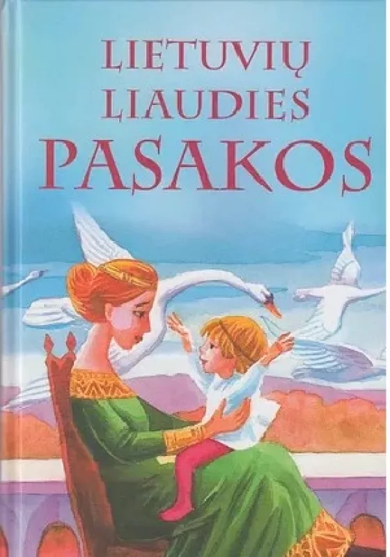 Lietuvių liaudies pasakos - Autorių Kolektyvas, knyga