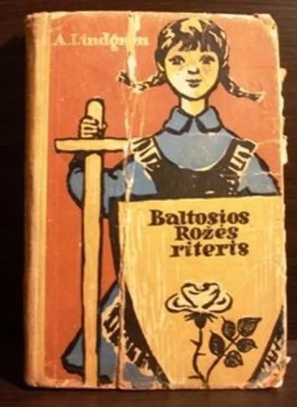 Baltosios rožės riteris - Astrid Lindgren, knyga