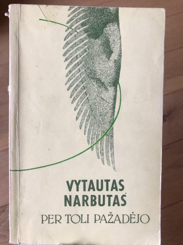 Per toli pažadėjo - Vytautas Narbutas, knyga