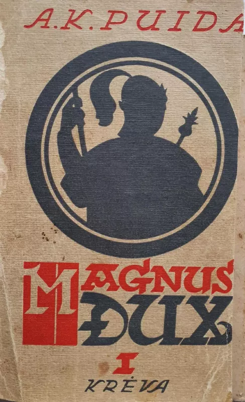 A.K.Puida Magnus dux,1936 m - A.K. Puida, knyga