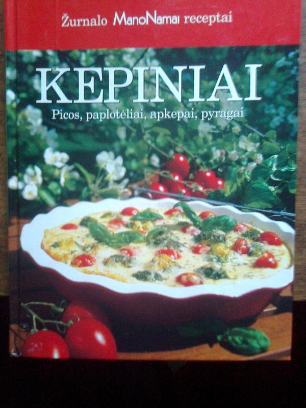 Kepiniai: picos, paplotėliai, apkepai, pyragai - Birutė Babravičienė ...