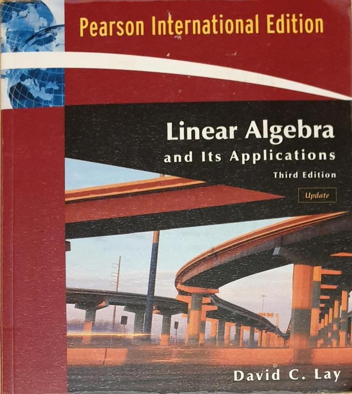 Linear Algebra And Its Applications (3rd Edition) - David C. Lay, knyga