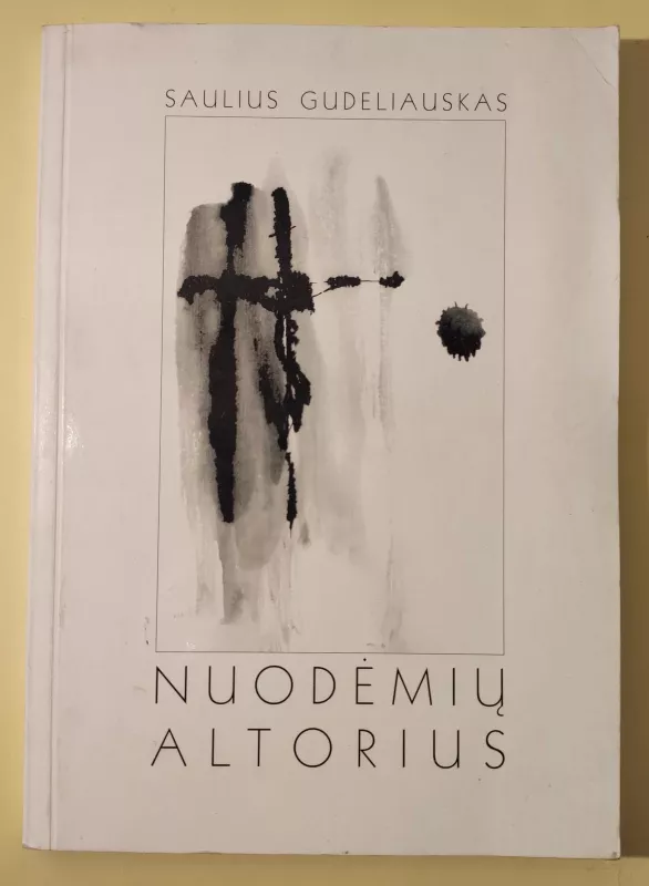 Nuodėmių altorius - Saulius Gudeliauskas, knyga