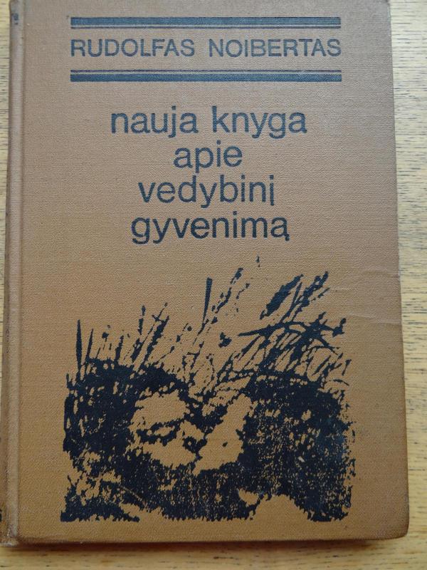 Nauja knyga apie vedybinį gyvenimą - Rudolfas Noibertas, knyga