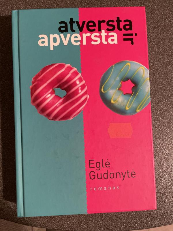 Atversta ir apversta - Eglė Gudonytė, knyga