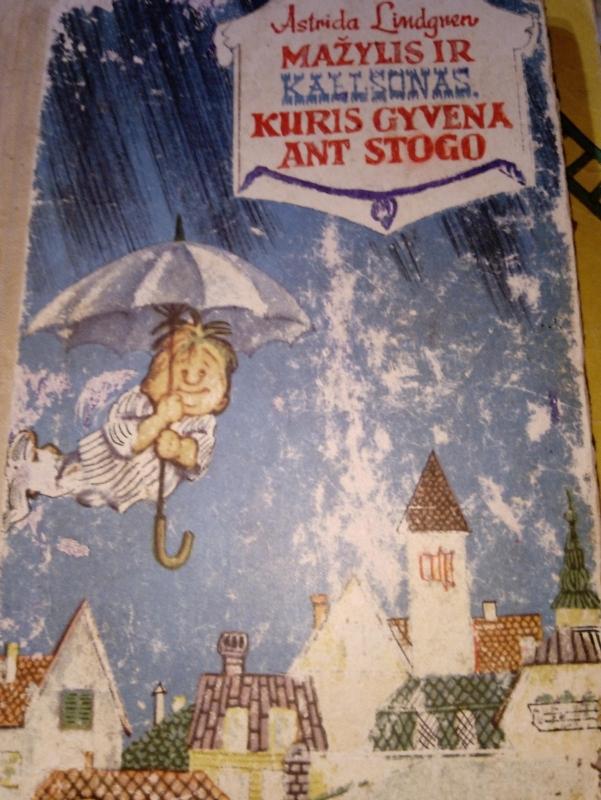 Mažylis ir Karlsonas, kuris gyvena ant stogo - Astrid Lindgren, knyga