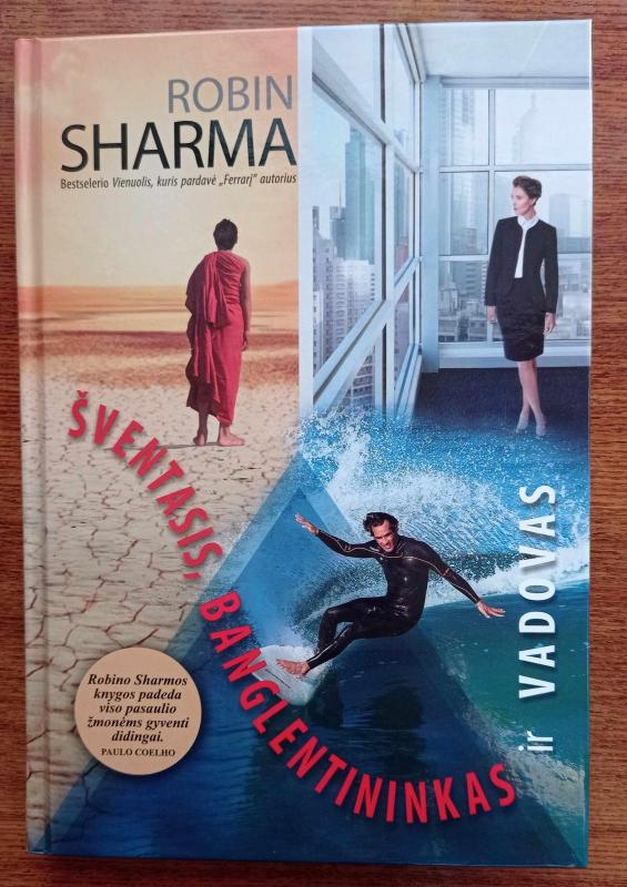 Šventasis, banglentininkas ir vadovas: nuostabi istorija apie širdies ...