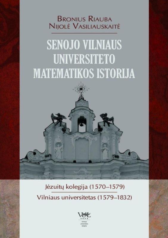 Senojo Vilniaus universiteto matematikos istorija: Jėzuitų kolegija ...