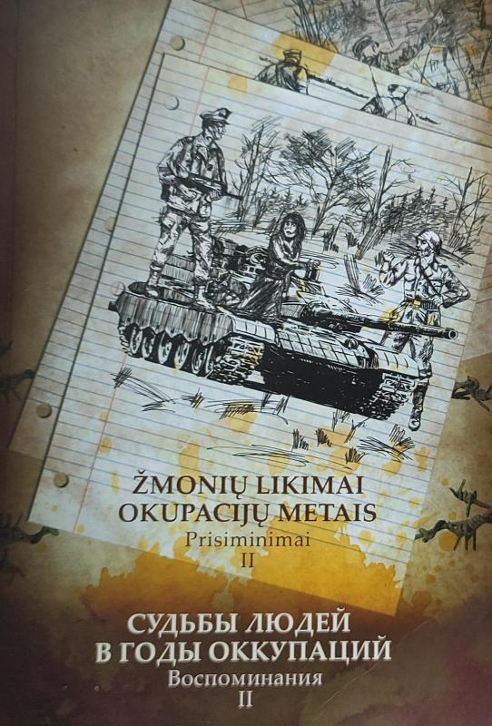 Žmonių likimai okupacijų metais. Prisiminimai. II dalis - Gintautas Kazlauskas (sud.), knyga