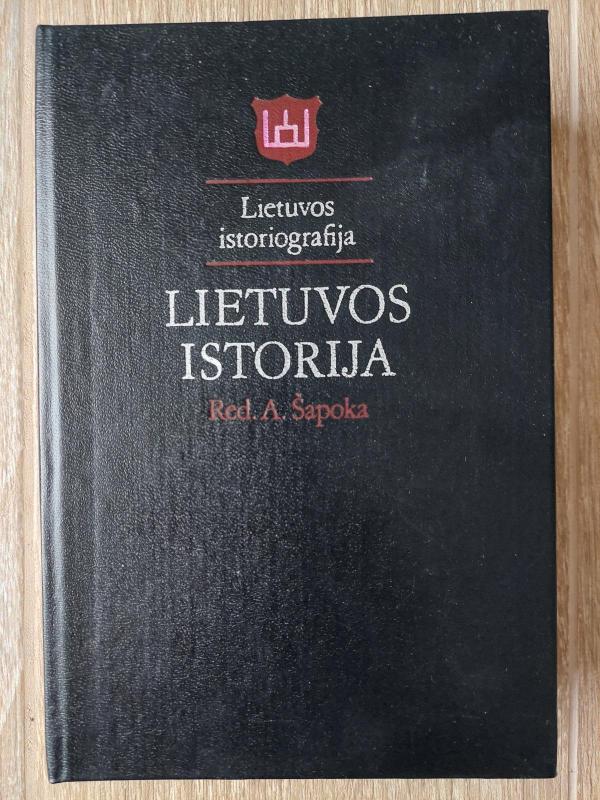 Lietuvos istoriografija. Lietuvos istorija - Adolfas Šapoka, knyga