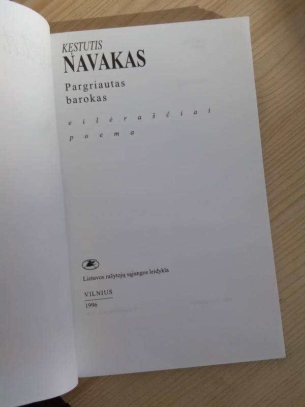 Pargriautas barokas: eilėraščiai, poema - Kęstutis Navakas, knyga