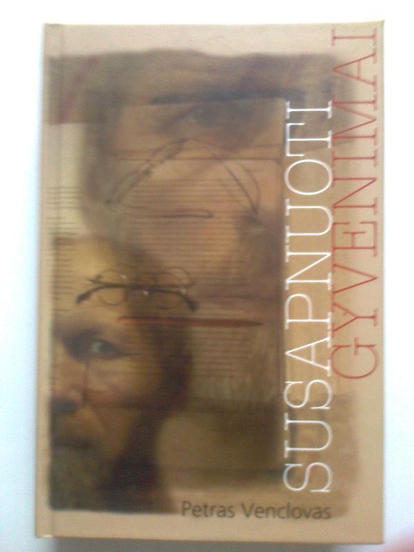 Susapnuoti gyvenimai - Petras Venclovas, knyga