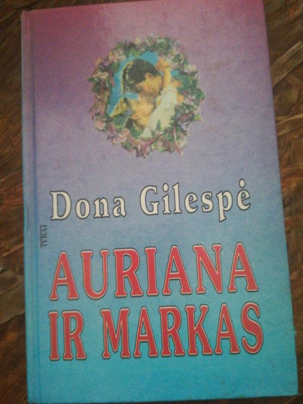 Auriana ir Markas (3 knyga) - Dona Gilespė, knyga