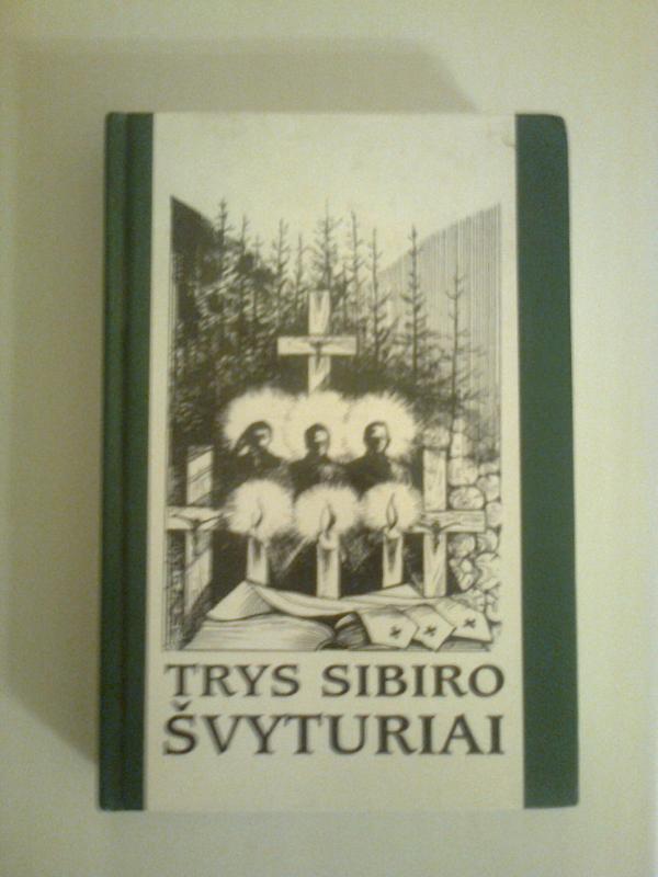 Trys Sibiro Švyturiai - Autorių Kolektyvas, knyga