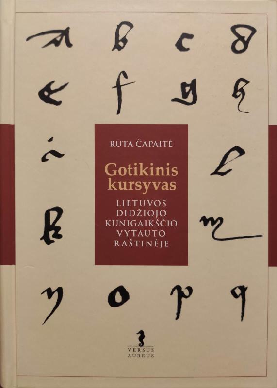 Gotikinis kursyvas Lietuvos didžiojo kunigaikščio Vytauto raštinėje ...