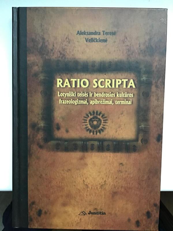 Ratio scripta. Lotyniški teisės ir bendrosios kultūros frazeologizmai ...