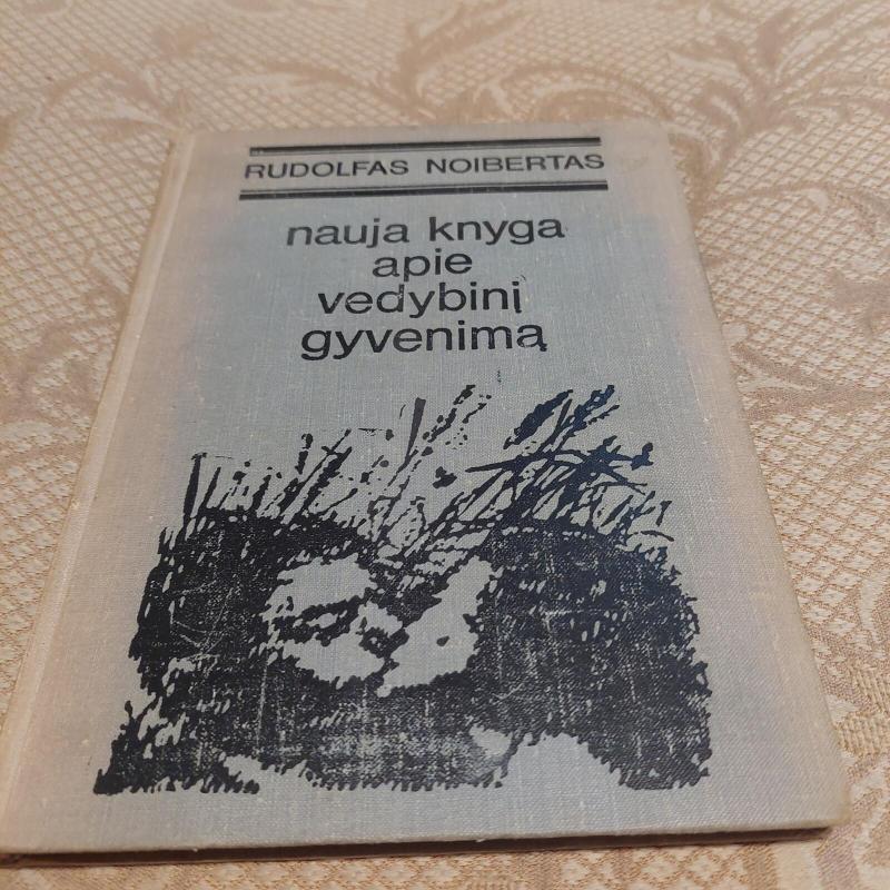 Nauja knyga apie vedybinį gyvenimą - Rudolfas Noibertas, knyga