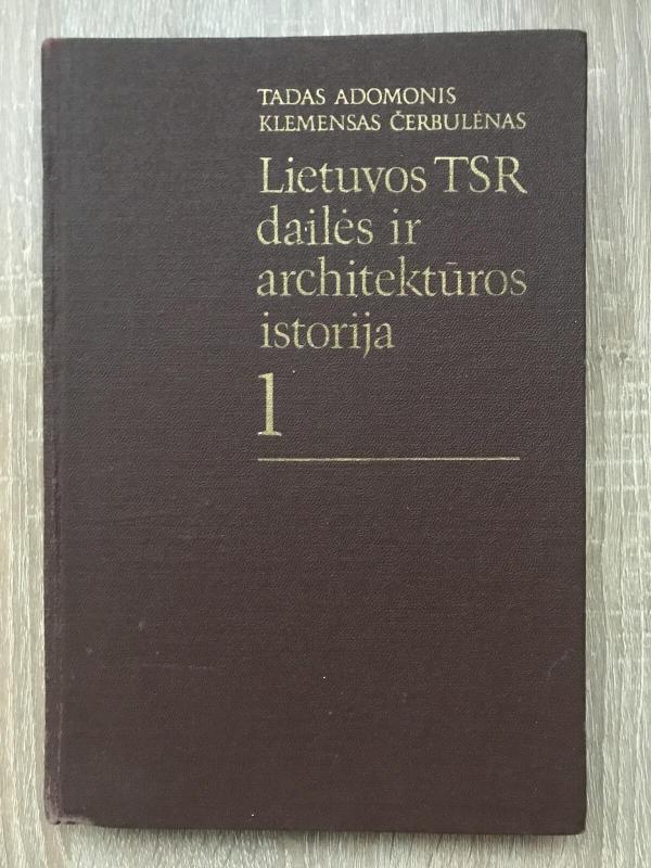 Lietuvos TSR dailės ir architektūros istorija 1 - Tadas Adomonis, Klemensas Čerbulėnas, knyga