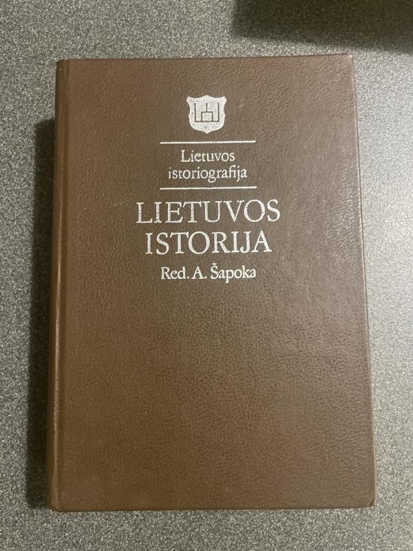 Lietuvos istoriografija. Lietuvos istorija - Adolfas Šapoka, knyga