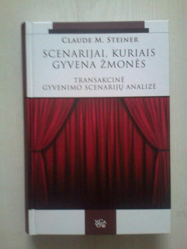 Scenarijai, kuriais gyvena žmonės. Transakcinė gyvenimo scenarijų ...