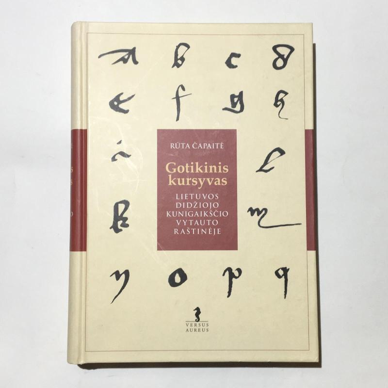 Gotikinis kursyvas Lietuvos didžiojo kunigaikščio Vytauto raštinėje ...