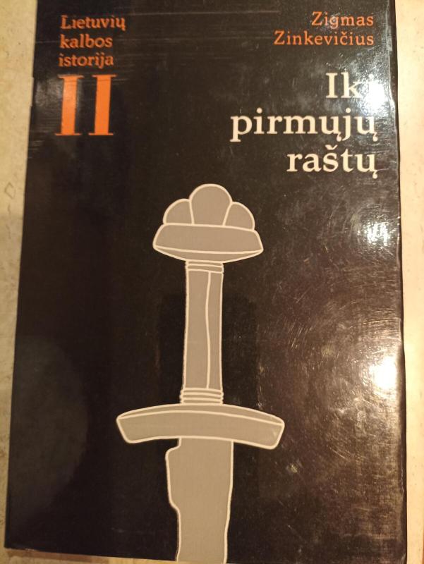 Lietuvių kalbos istorija I - II dalys - Zigmas Zinkevičius, knyga