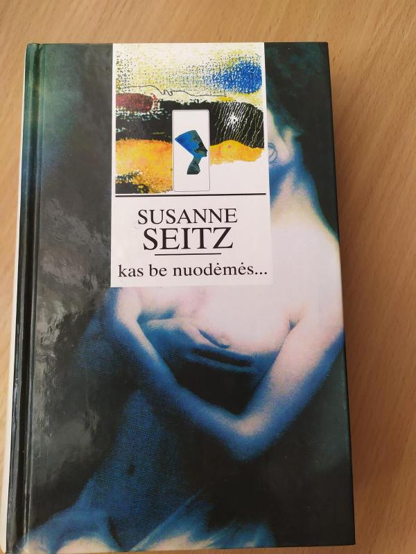 Kas be nuodemės... - Susanne Seitz, knyga
