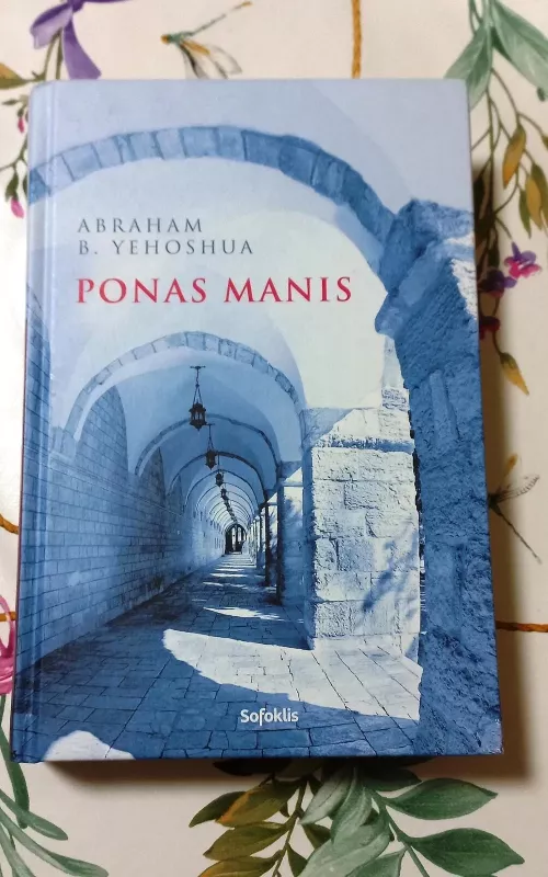 Ponas Manis - Abraham B. Yehoshua, knyga
