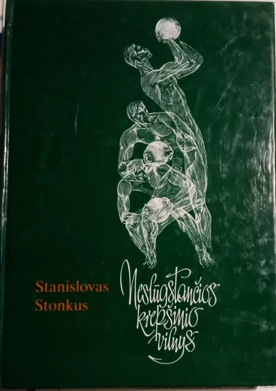 Nenuslūgstančios krepšinio vilnys - Stanislovas Stonkus, knyga