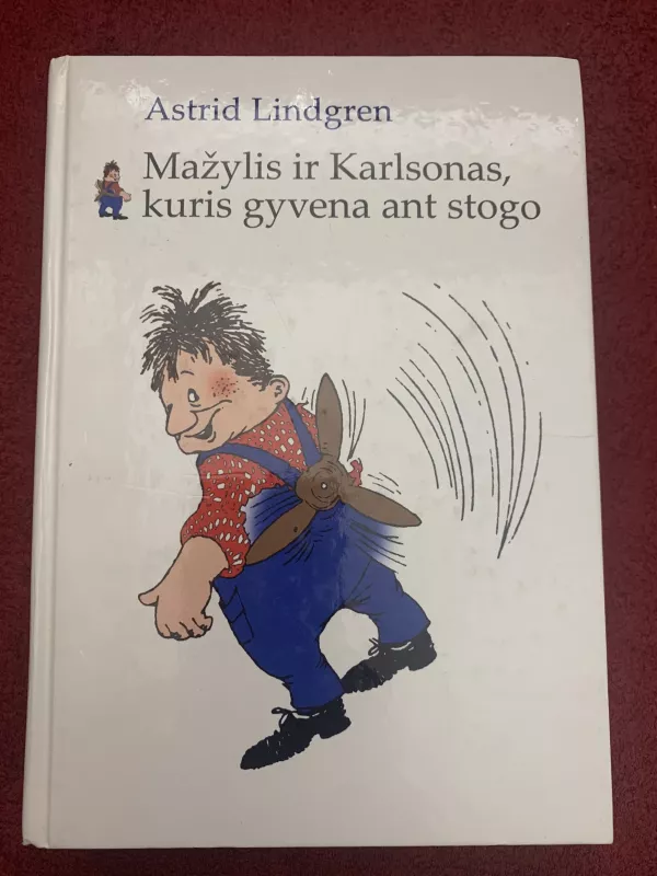 Mažylis ir Karlsonas, kuris gyvena ant stogo - Astrid Lindgren, knyga