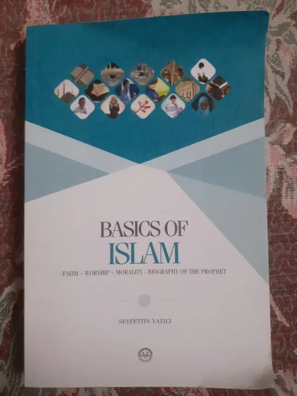Basics of islam - Islamo pagrindai - Autorių Kolektyvas, knyga