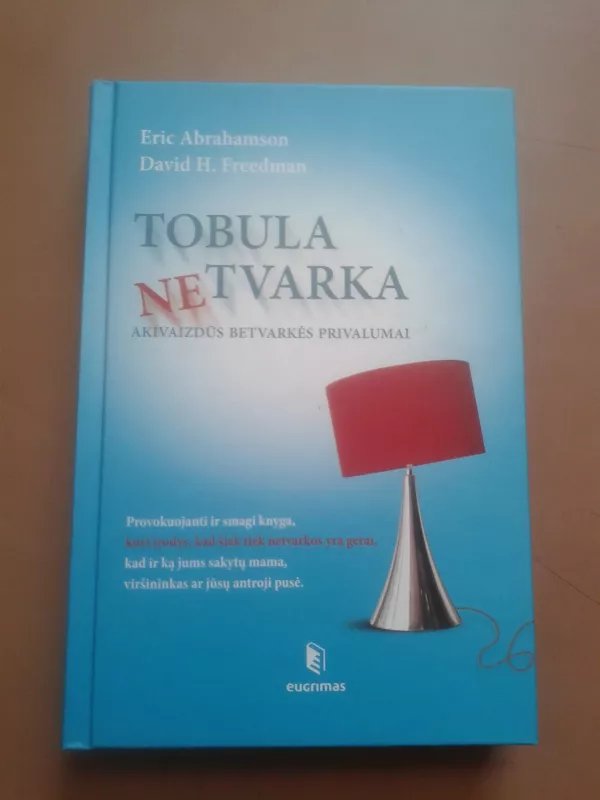 Tobula netvarka - Eric Abrahamson, knyga
