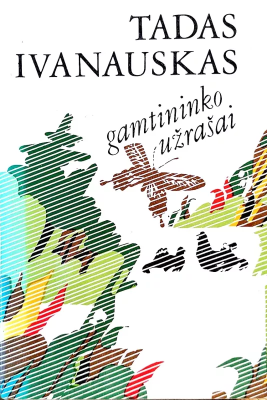 Gamtininko užrašai - Tadas Ivanauskas, knyga