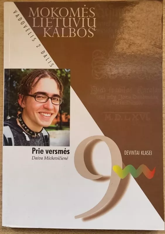 Prie versmės. Mokomės lietuvių kalbos. Vadovėlis 9 klasei, 2 dalis - Daiva Mickevičienė, knyga