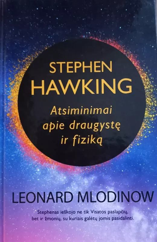 Stephen Hawking. Atsiminimai apie draugystę ir fiziką - Leonard Mlodinow, knyga