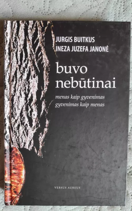 Buvo nebūtinai: Menas kaip gyvenimas. Gyvenimas kaip menas - Jurgis ...