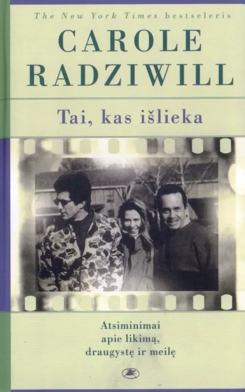 Tai, kas išlieka - Carole Radziwill, knyga