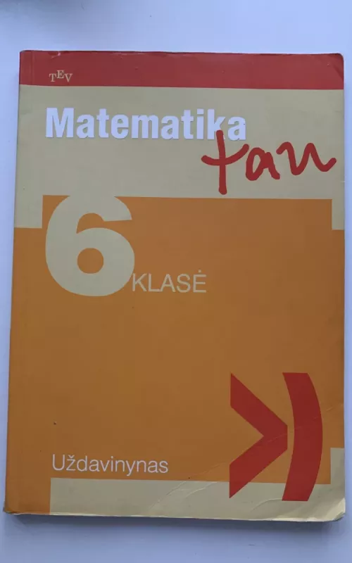 Matematika Tau 6 klasė. Uždavinynas - Rasa Butkevičienė, Žydrūnė ...