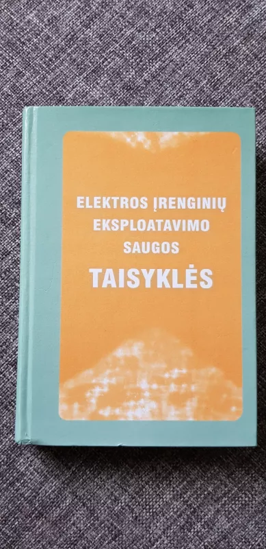 Elektros įrenginių eksploatavimo saugos taisyklės - V. Poderis, knyga
